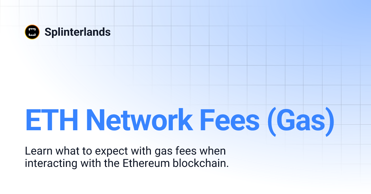 ETH Network Fees (Gas) | Splinterlands