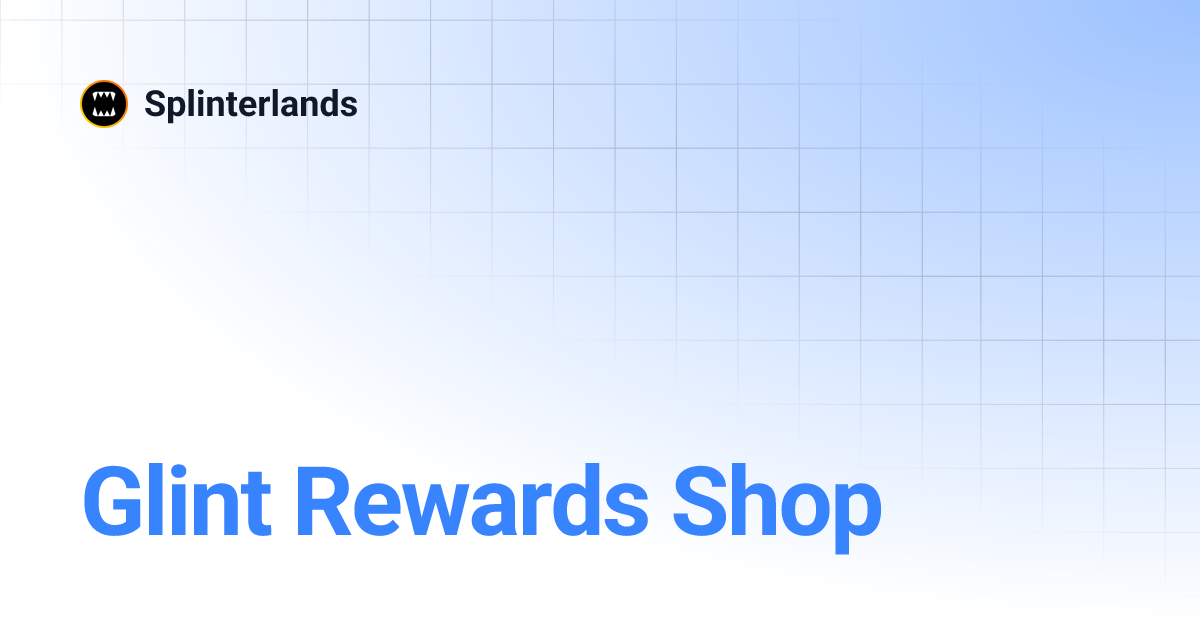 Glint Rewards Shop | Splinterlands