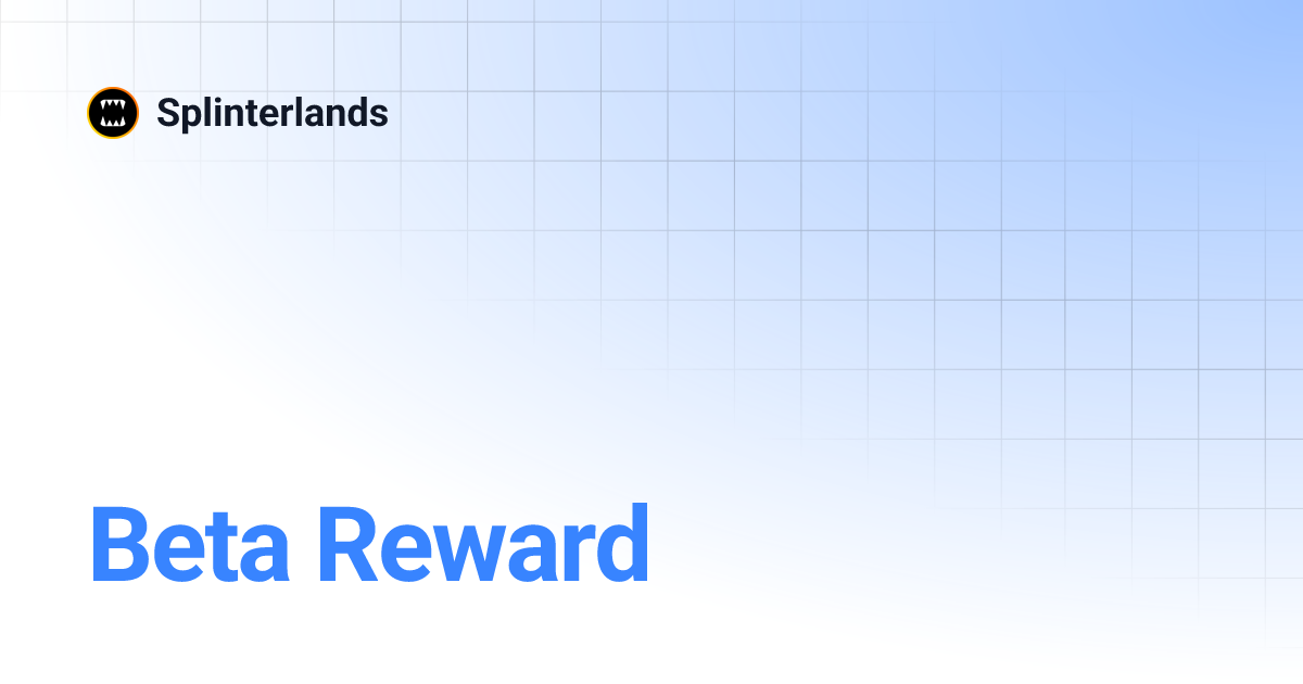 Beta Reward | Splinterlands